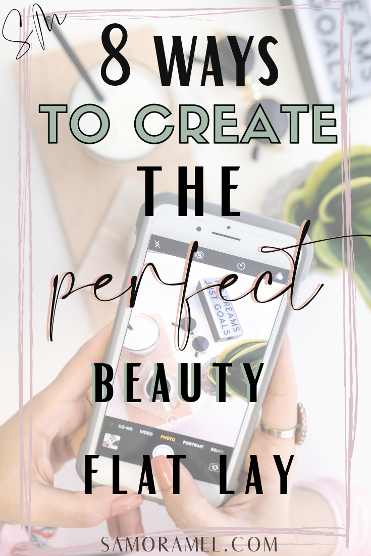 8 ways to create a beauty flat-lay — The SM Blog